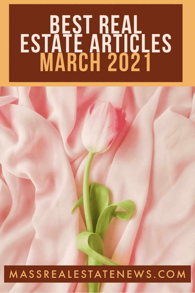 Best Real Estate Articles March 2021