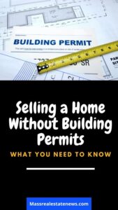 How to Sell a Home With Unpermitted Construction