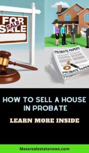 How to Sell a House in Probate in Massachusetts