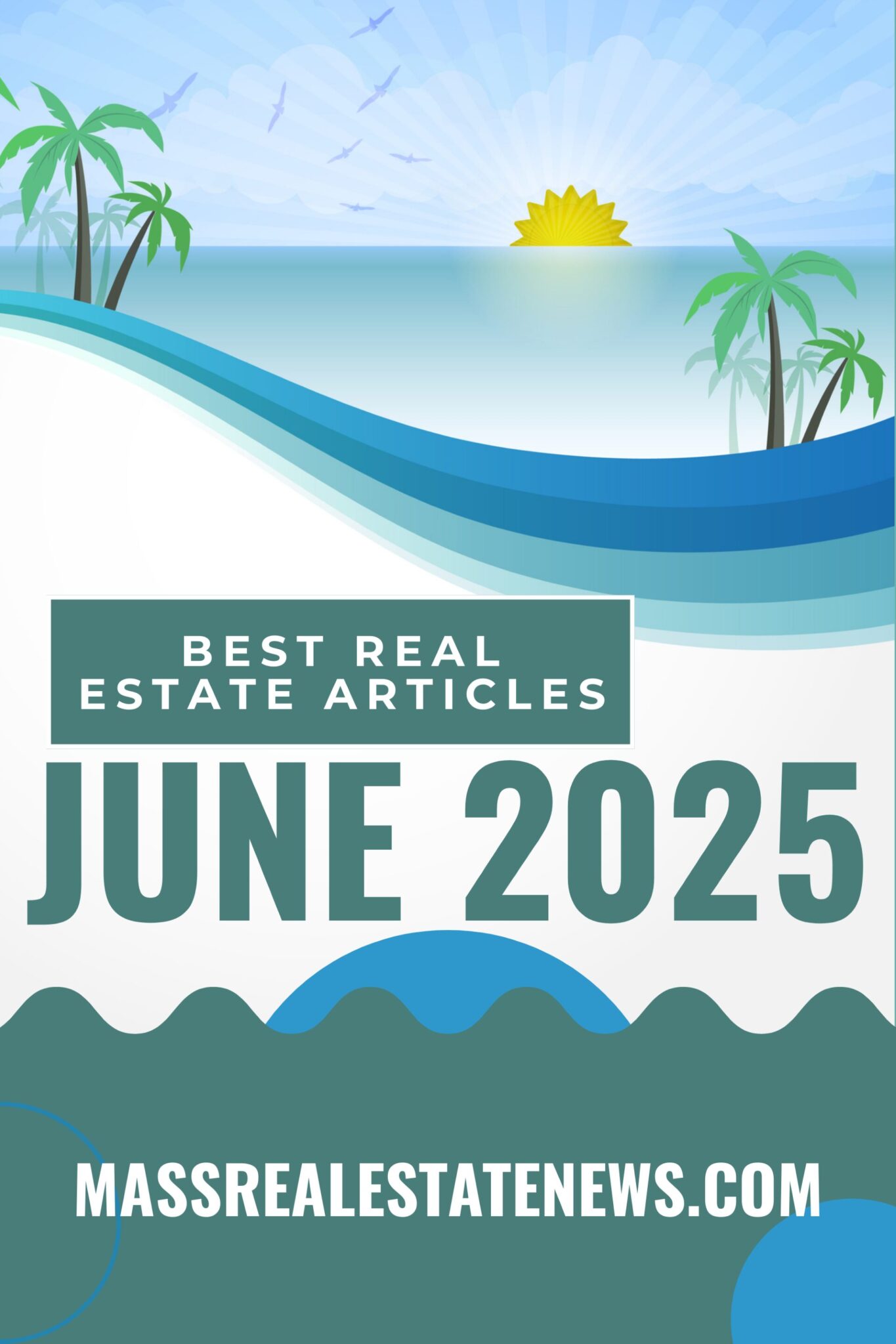 Best Real Estate Articles June 2025